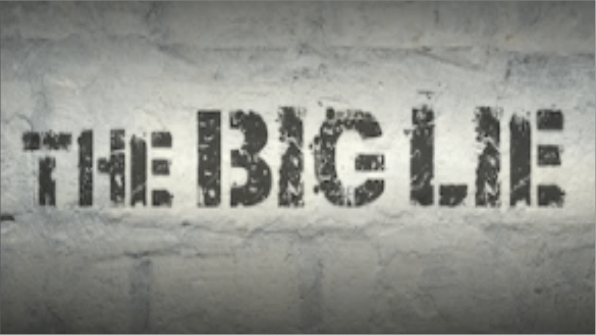 Sometimes the big lie gets used as a political strategy